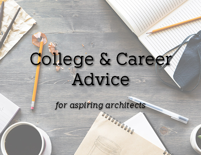 College & Career Advice for Aspiring Architects - Patrick Ahearn Architect
